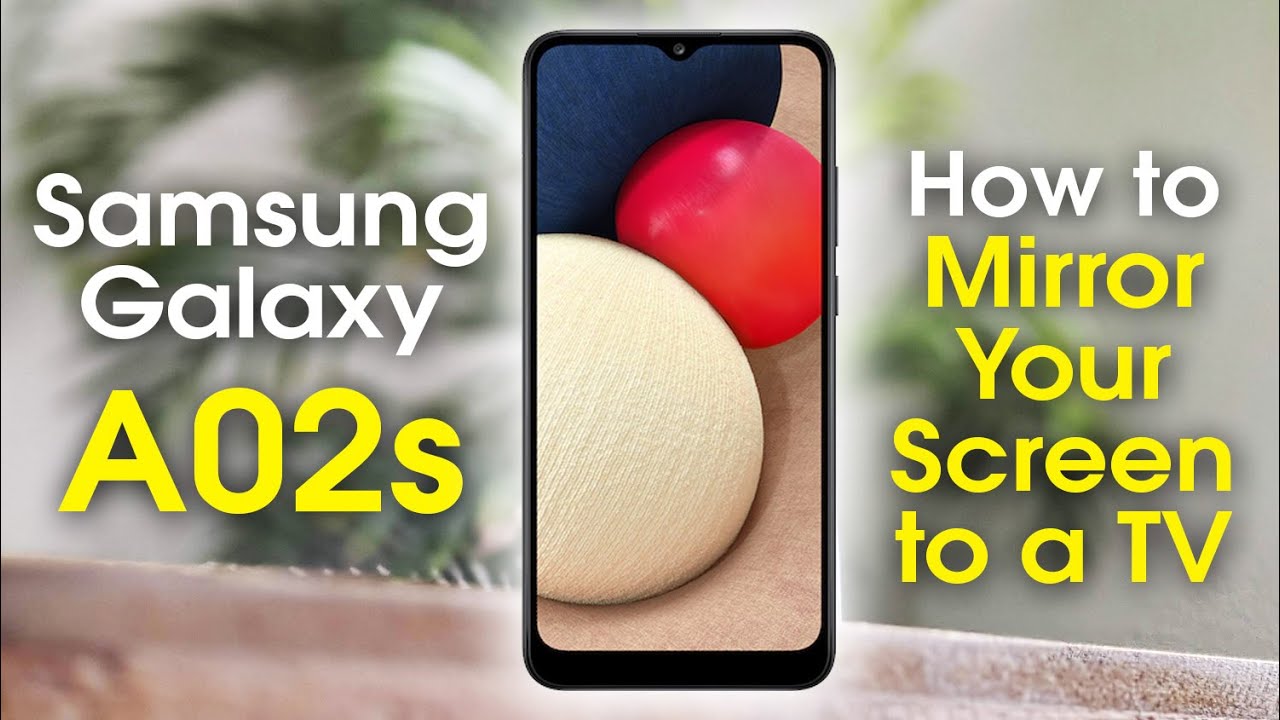 Samsung Galaxy A02s How to Mirror Your Screen to TV | H2techvideos ...