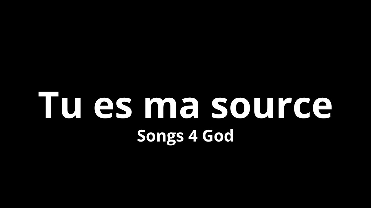 S4G - TU ES MA SOURCE - YouTube