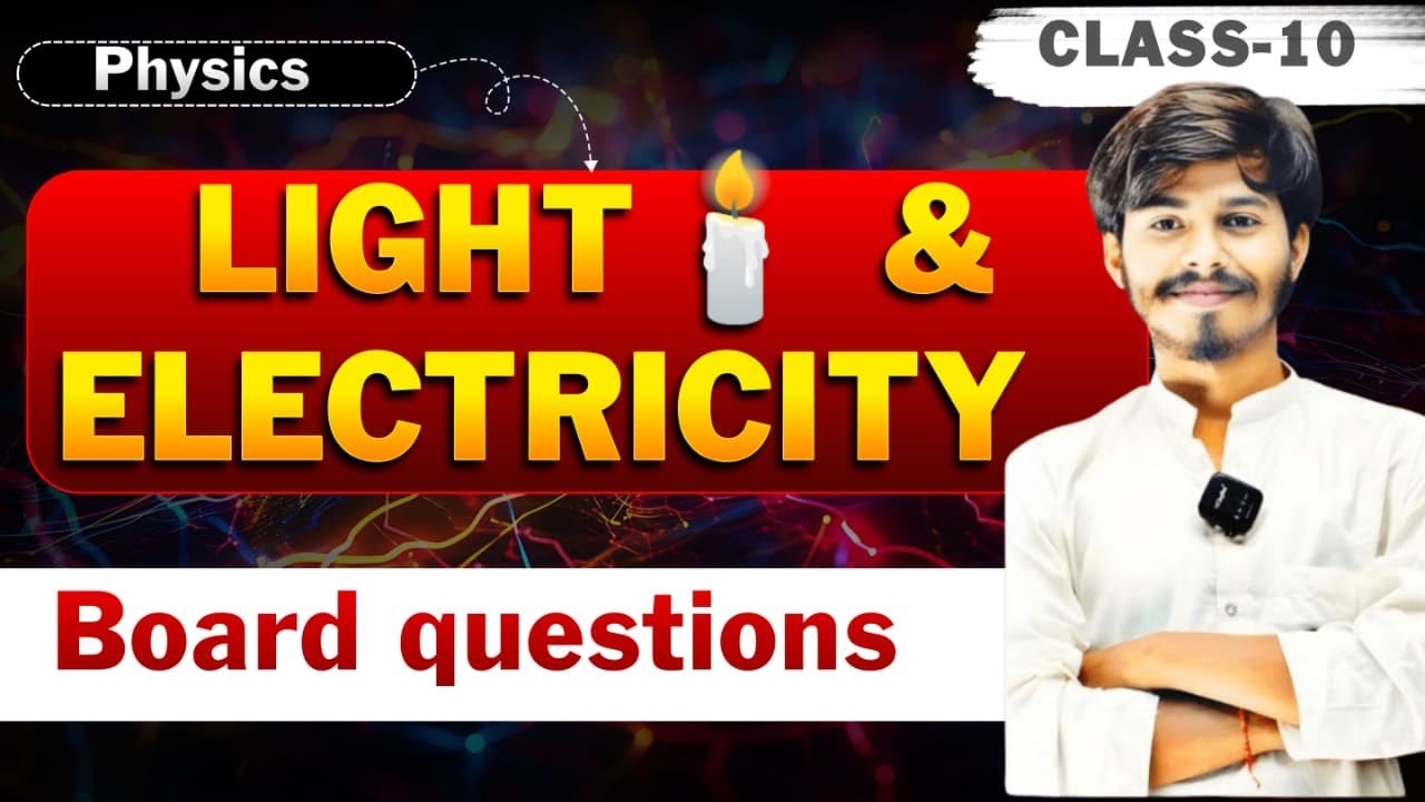 ⚡ Light & Electricity Class 10 Physics | All Important PYQ 2025-26 ...