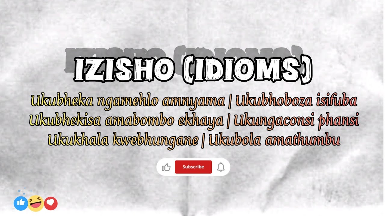 Izisho (Idioms) Nezincazelo📚 ️🏾 - YouTube