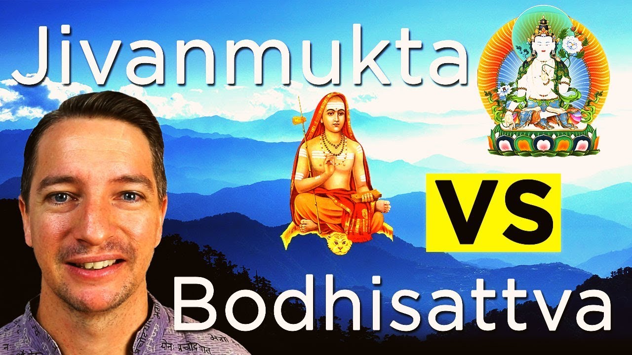 Jivanmukta VS Bodhisattva (What's the Difference?) - YouTube