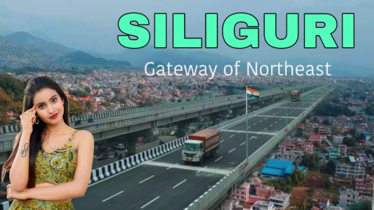 Siliguri City || Siliguri City View & Facts || Gateway of Northeast ...