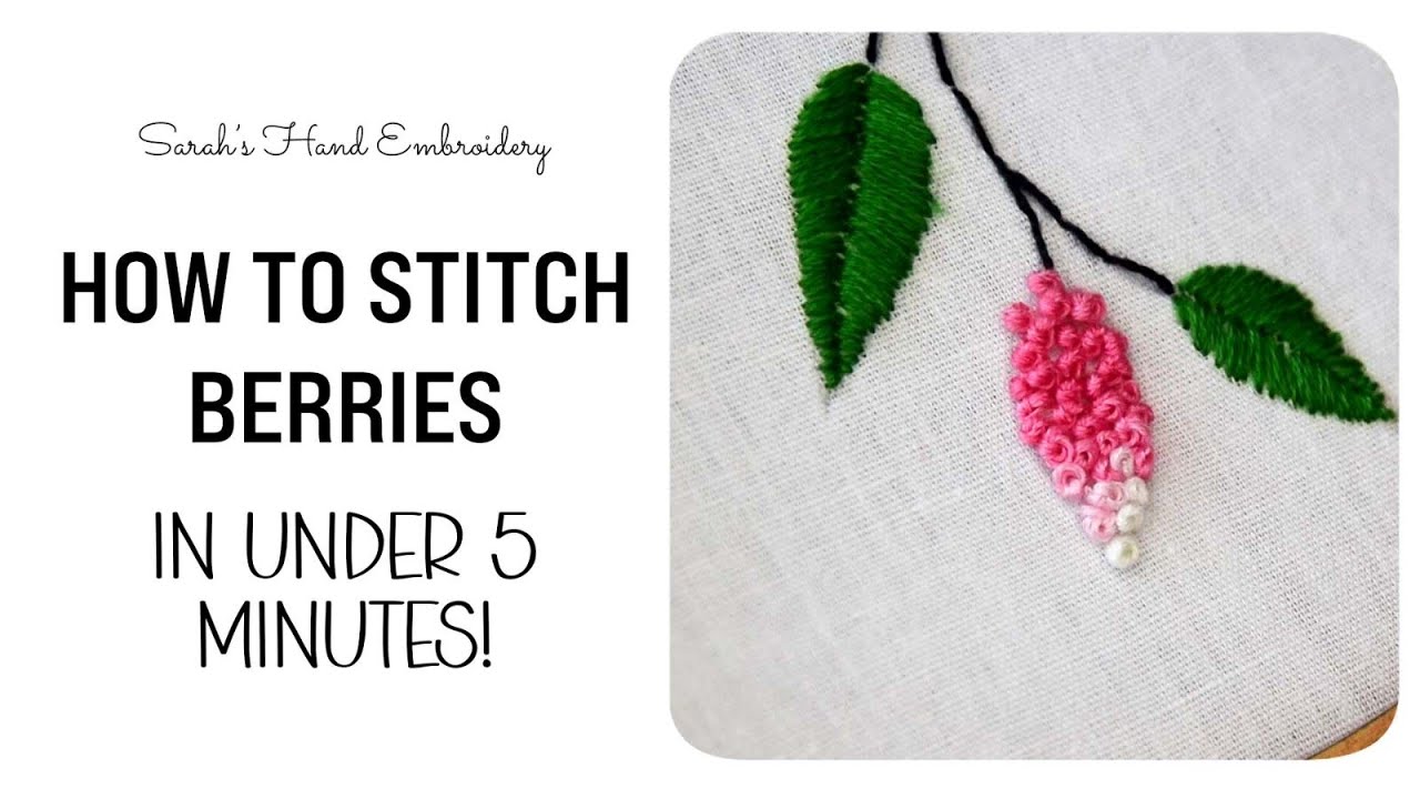Stitch a Berry - Hand Embroidery in minutes! - YouTube