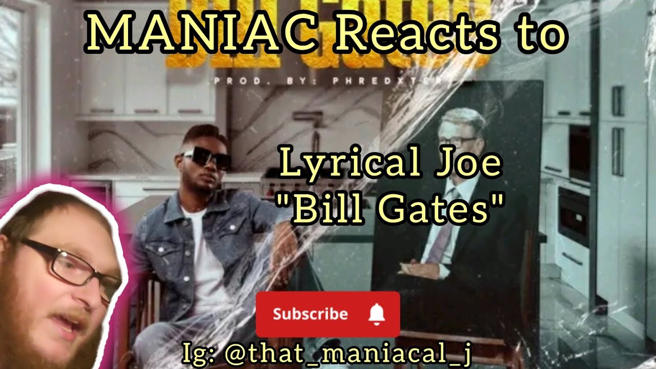 MANIAC Reacts to Lyrical Joe - Bill Gates (REACTION) | MONEY LIKE GATES ...
