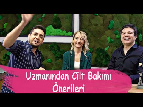 SELİN TUKMAN | Uzmanından Cilt Bakımı Önerileri