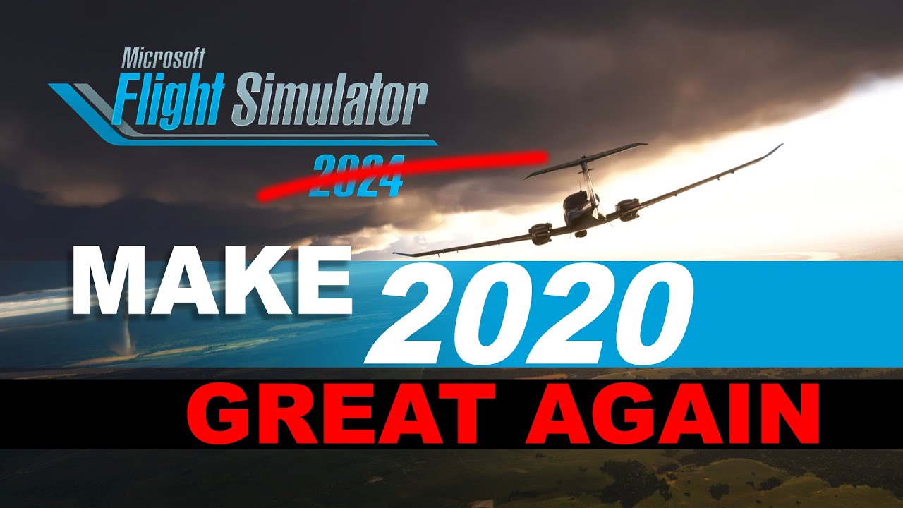 Make Flight Sim 2020 Great Again! - YouTube