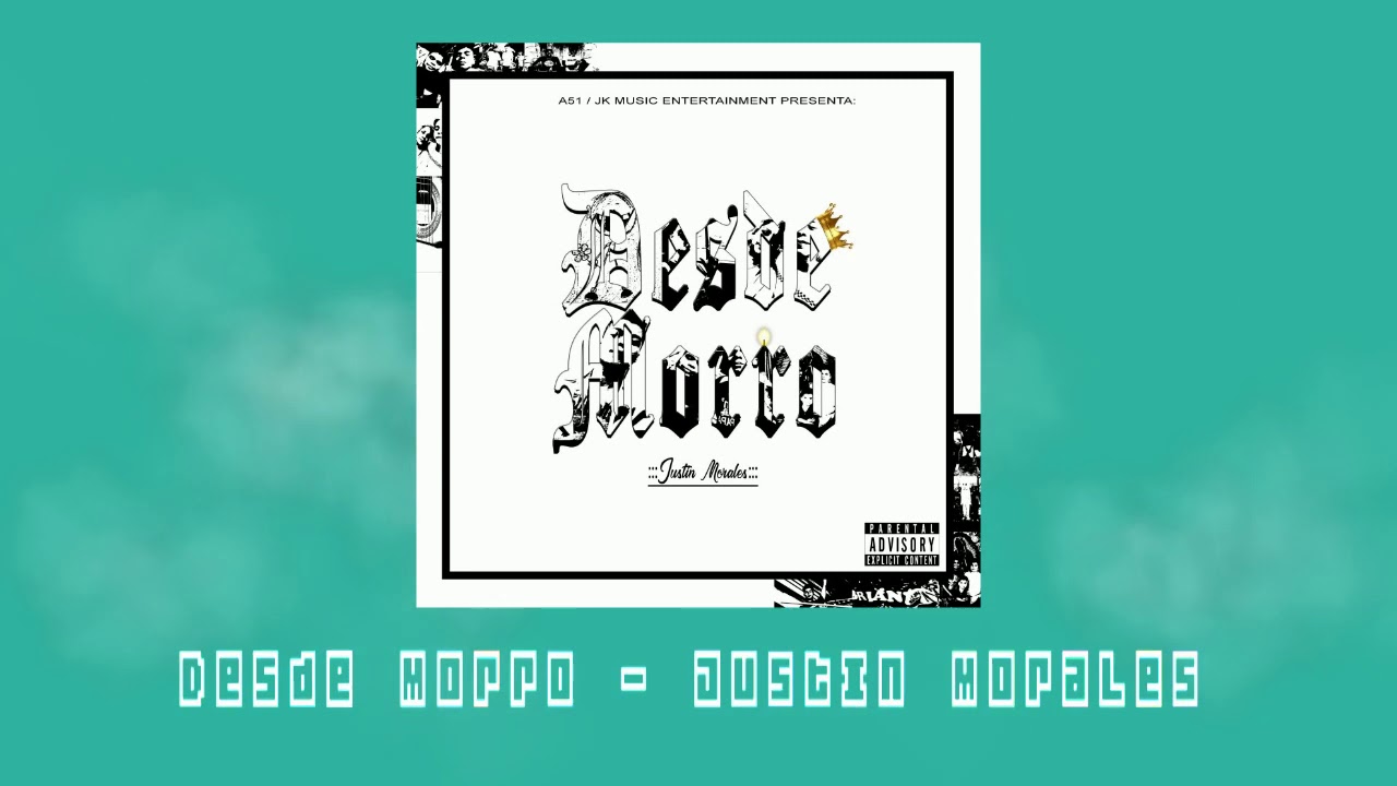 Desde Morro - Justin Morales 2022 (Trap Corrido) - YouTube Music