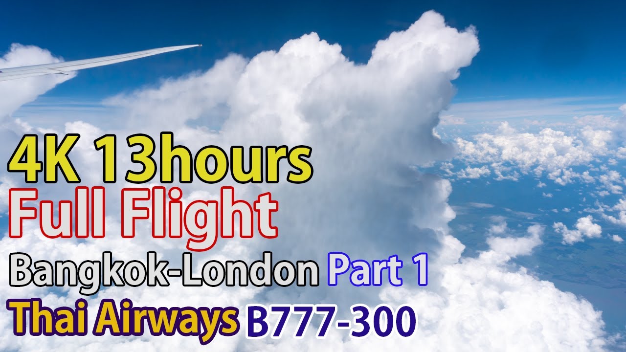 Full flight video, Bangkok (Suvarnabhumi) to London, TG916, B777-300 ...