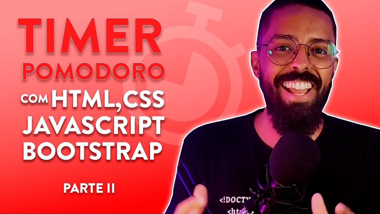 Projeto | Timer Pomodoro - Parte II - YouTube