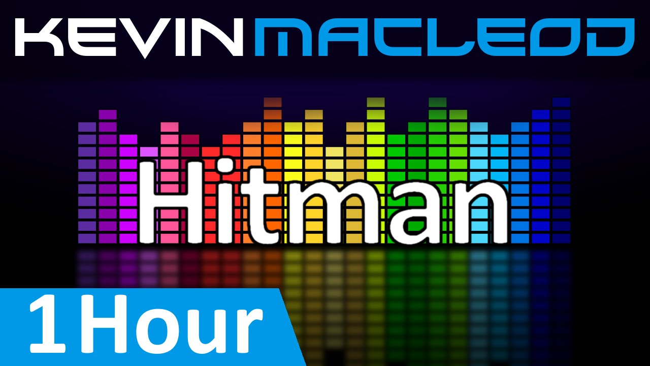 Kevin MacLeod: Hitman [1 HOUR] - YouTube