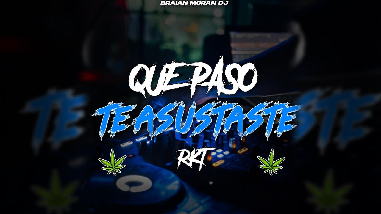 Que Paso Te Asustaste Rkt 🍀 (Remix - TikTok) | BRAIAN MORAN DJ - YouTube