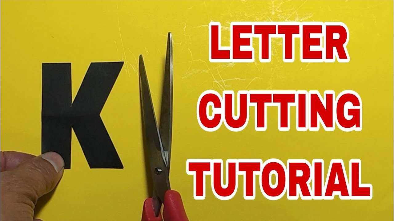 LETTER (K) CUTTINH TUTORIAL #lettercutting - YouTube