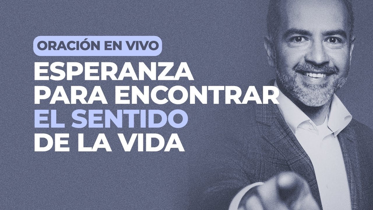 Oración de esperanza para encontrar el sentido de la vida | Freddy ...