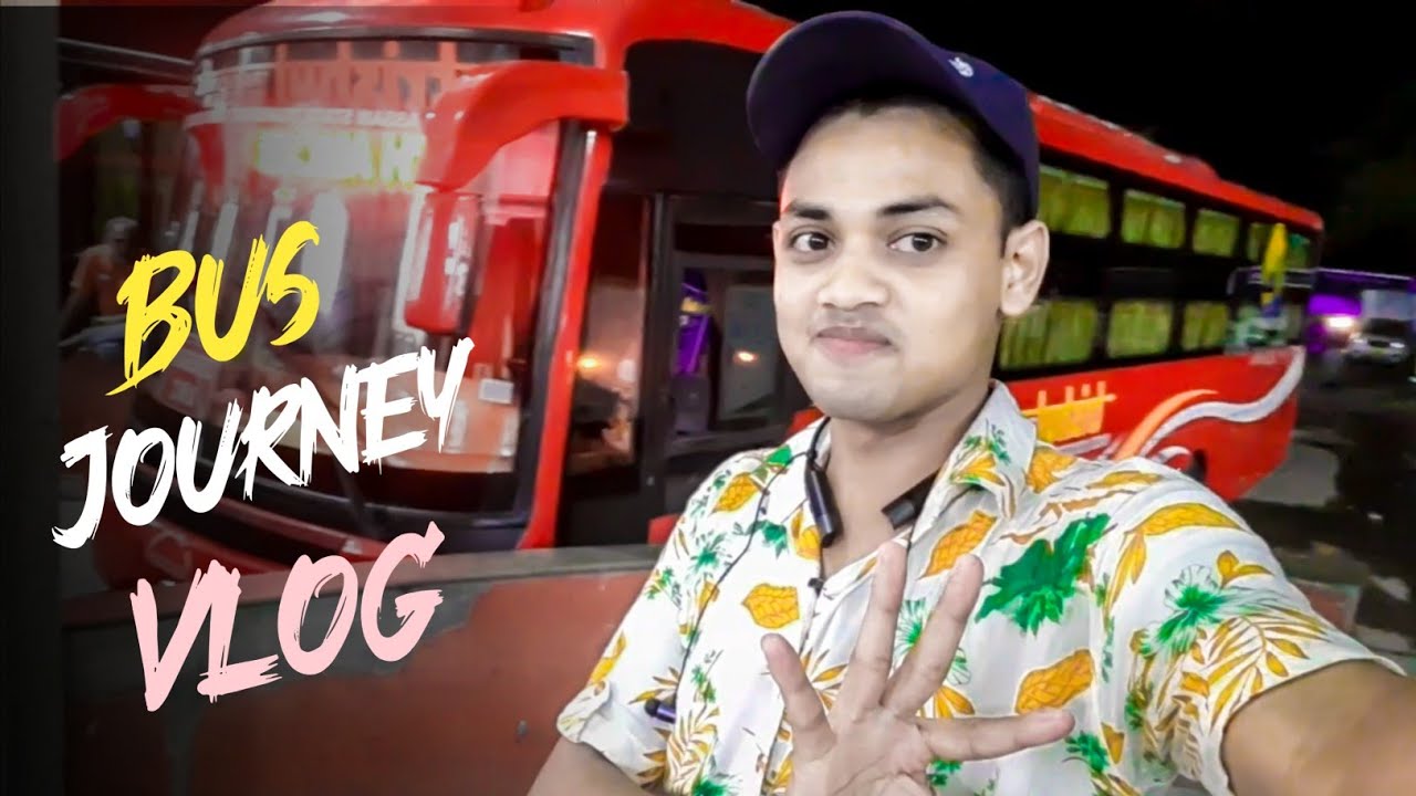 ISBT-GUWAHATI ||GUWAHATI TO DIBRUGARH BUS JOURNEY||VLOG||Hassan Mainuddin Vlogs - YouTube