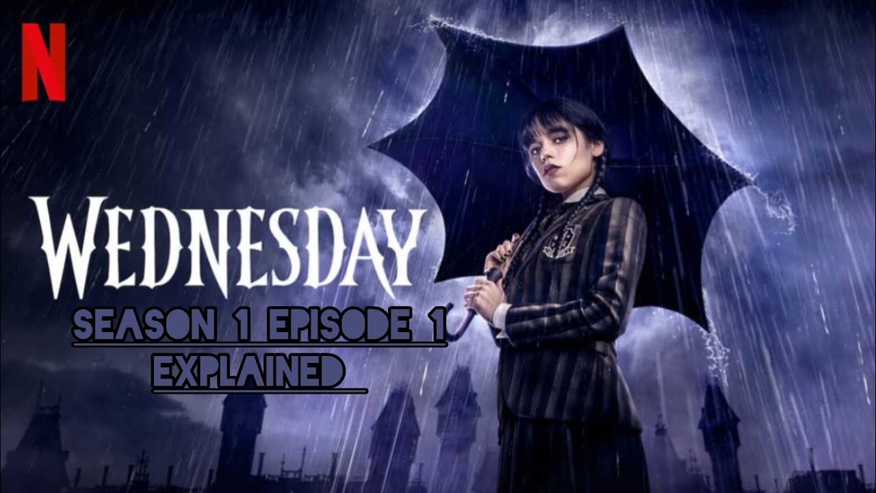 Wednesday Season 1 Episode 1 Explained | Netflix series | Jenna Ortega ...