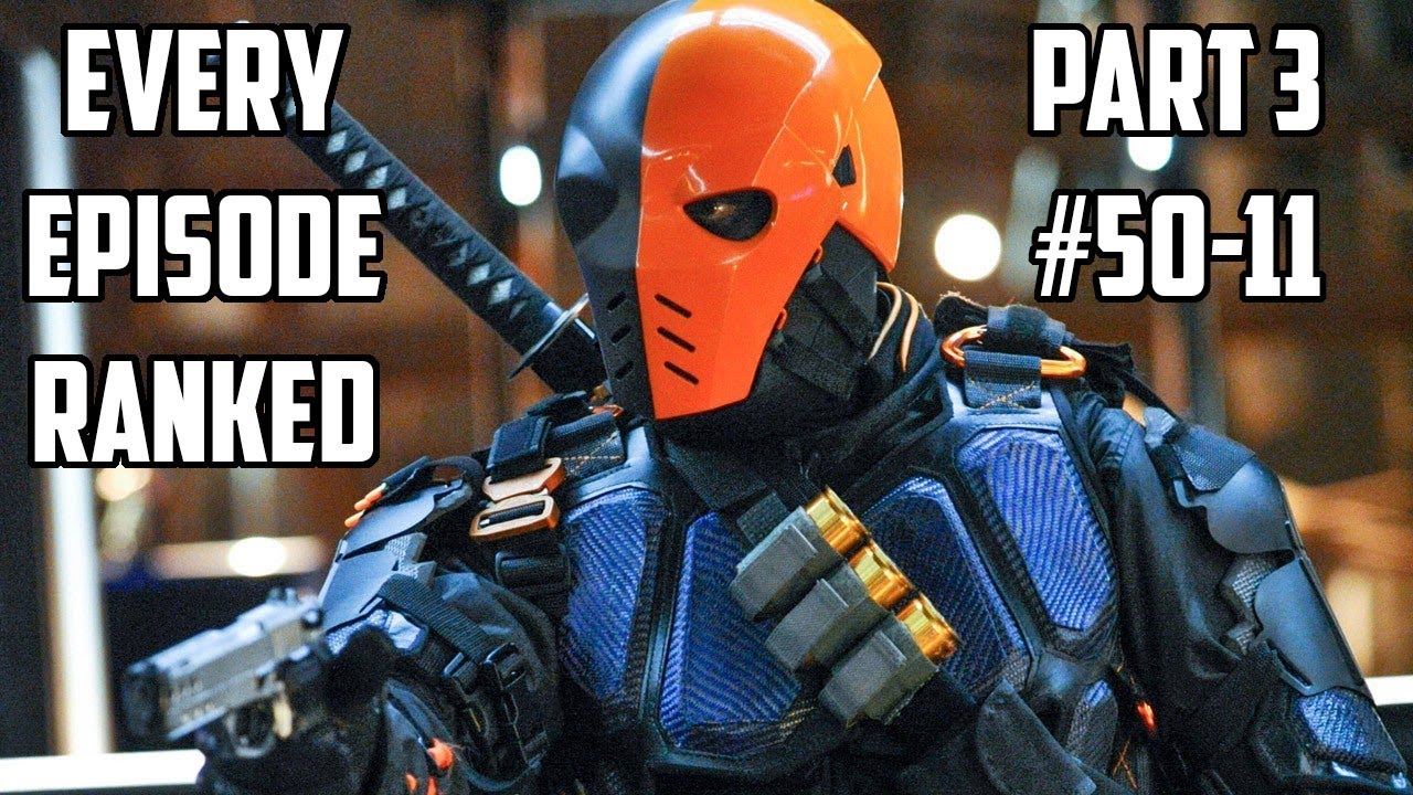 Every Arrow Episode Ranked (According to IMDB) Part 3 | #50-11 - YouTube