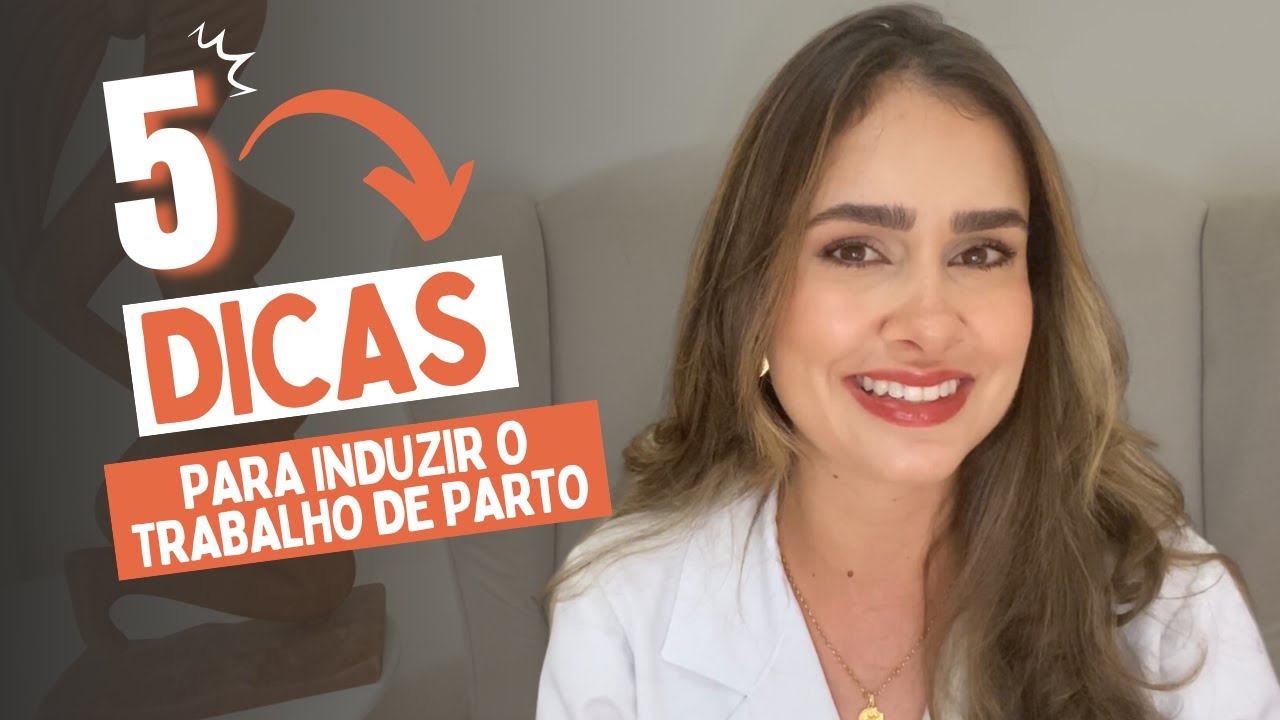 DICAS para entrar em trabalho de PARTO mais RÁPIDO - YouTube