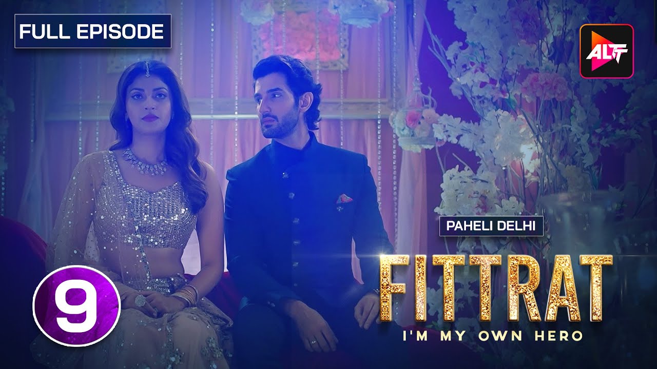 Paheli Delhi - Fittrat Full Episode 9| Krystle D'Souza ,Aditya Seal ...