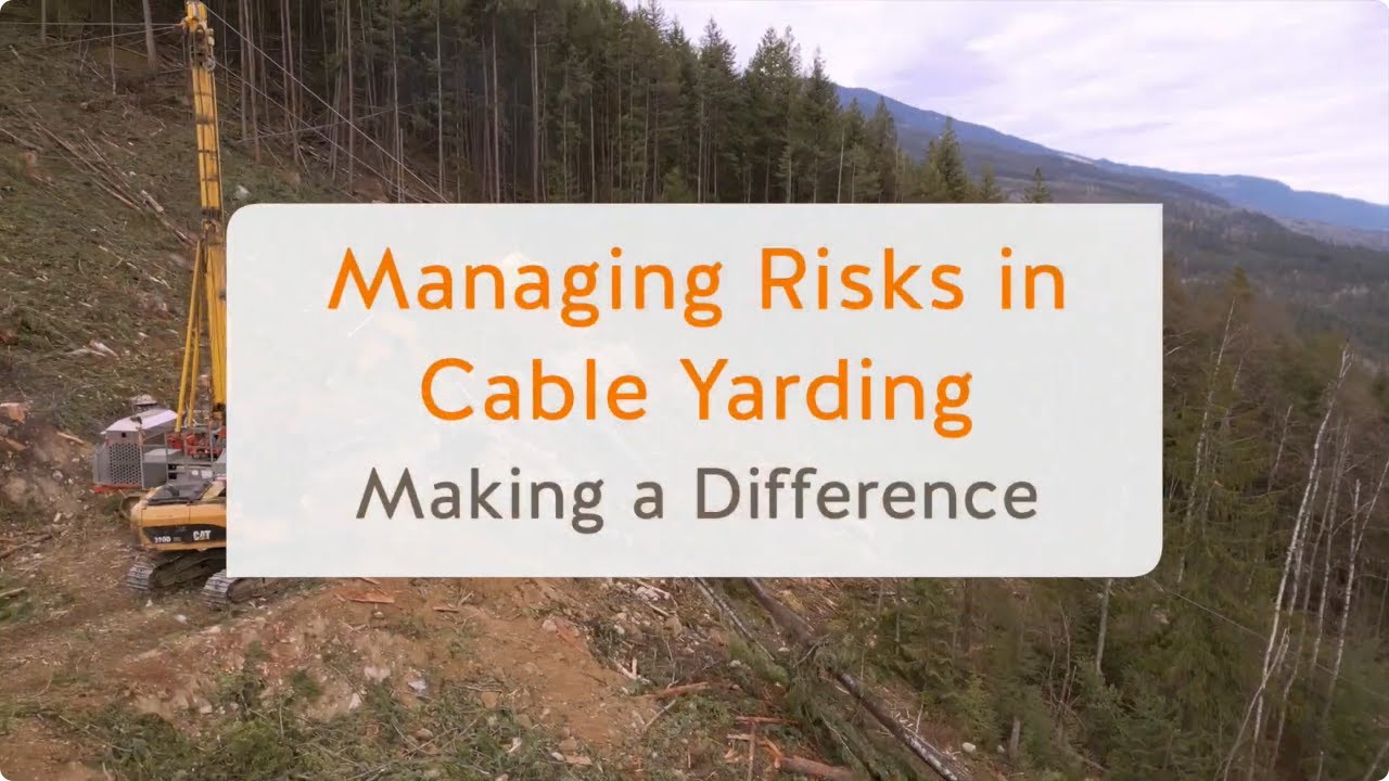 Managing Risks in Cable Yarding: Making a Difference (13 of 13 ...
