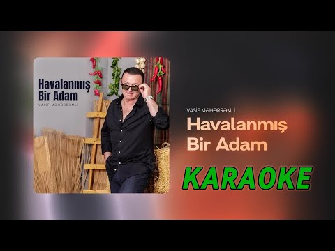 Vasif Meherremli - Havalanmis bir adam Karaoke Minus 2026 (İstənilən minusun sifarişi 5 AZN)