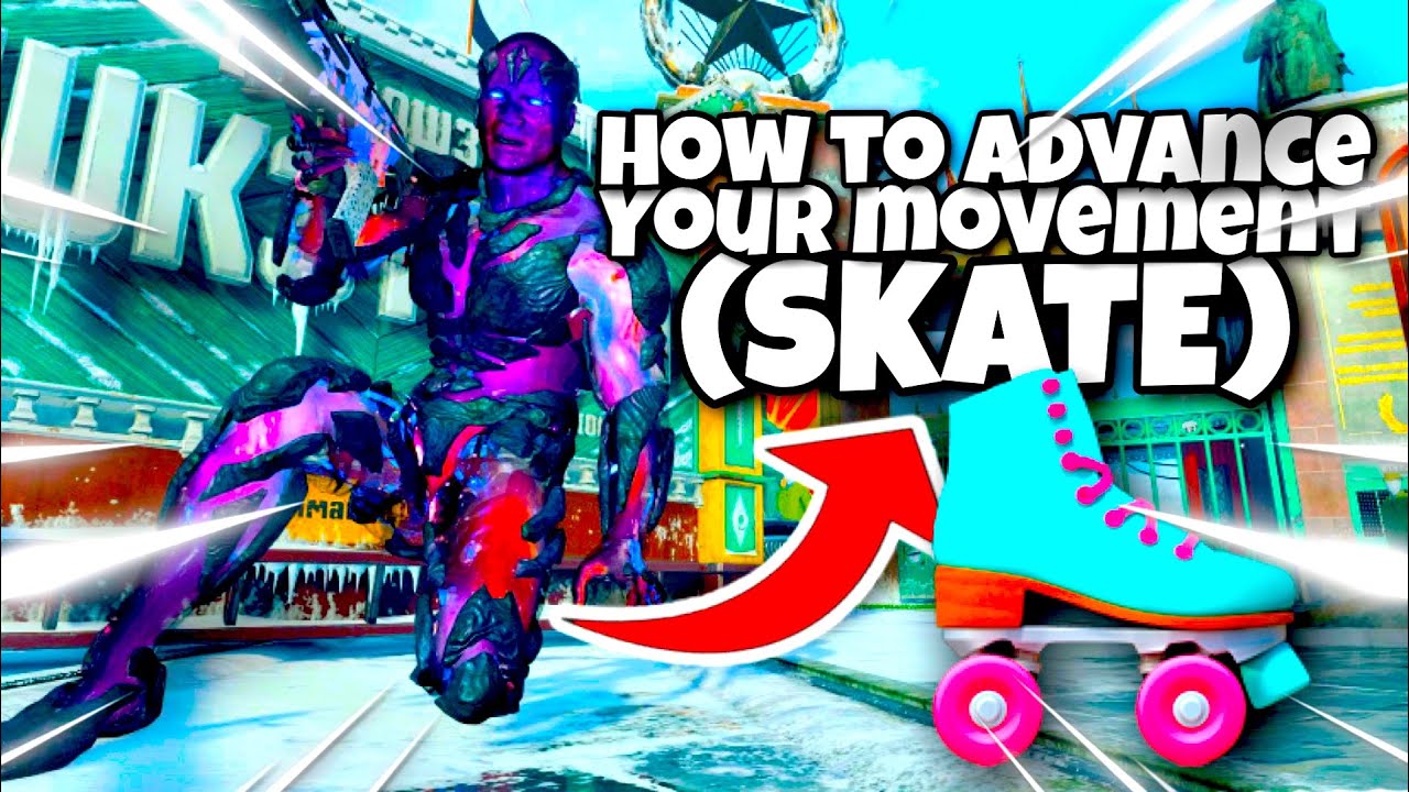 HOW TO ADVANCE YOUR MOVEMENT (SKATE) 🛼 IN BO4 - YouTube
