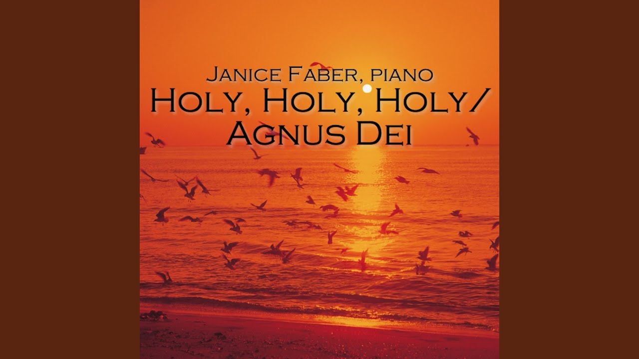 Holy, Holy, Holy / Agnus Dei - YouTube