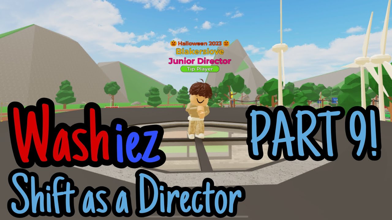 Washiez shift as a Director PART 9! | Roblox Washiez - YouTube