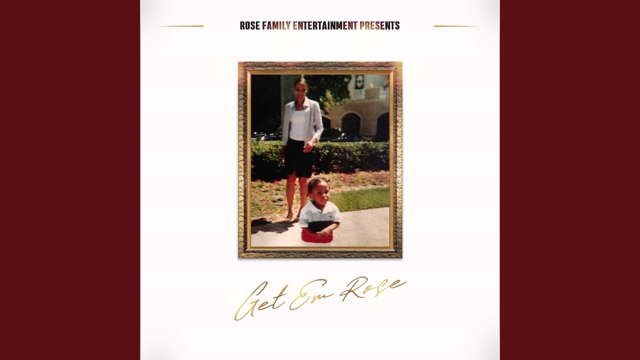 Get em Rose - YouTube