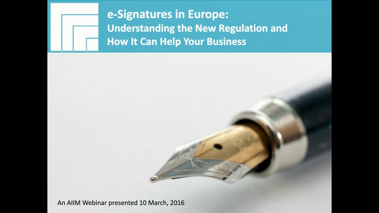 E-Signatures in Europe - Understanding the New Regulation and How It ...