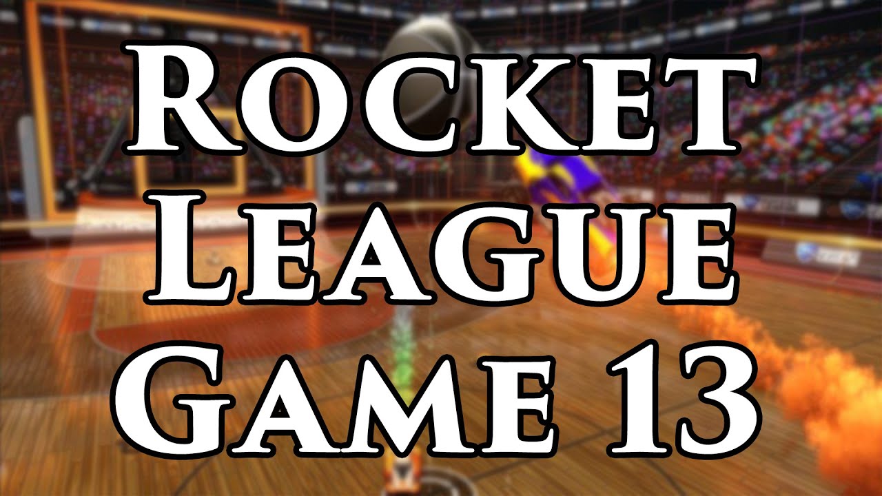 Rocket League Basketball: Game 13 - YouTube