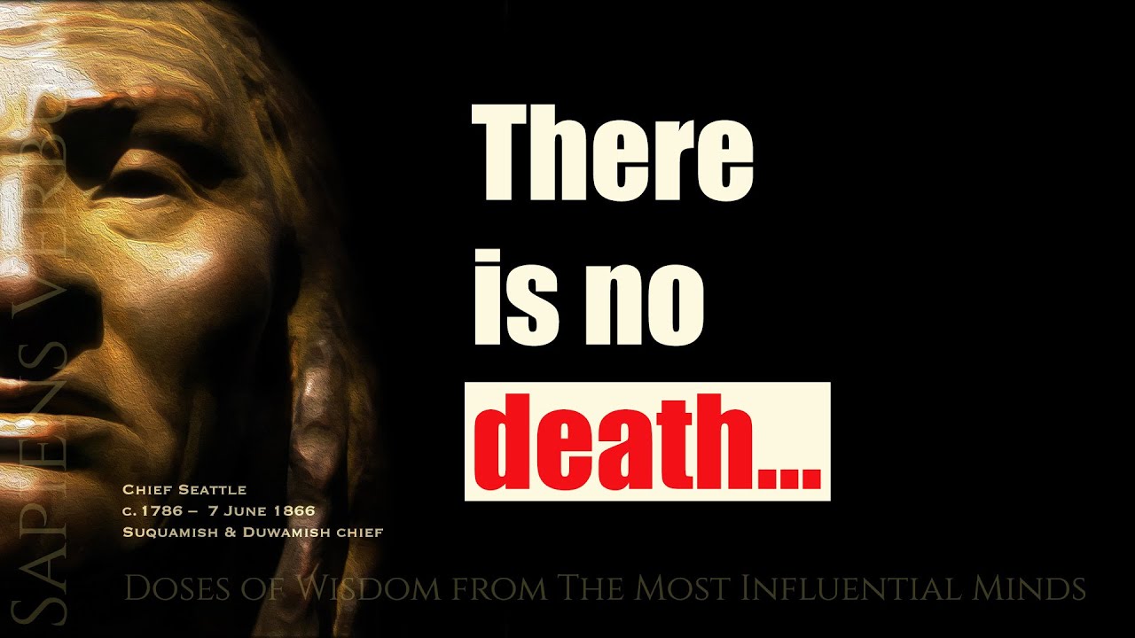 Chief Seattle Quotes Worth SHARING You Need to KNOW - YouTube