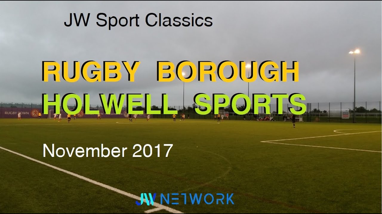 Football Classics: Rugby Borough FC v Holwell Sports FC - YouTube