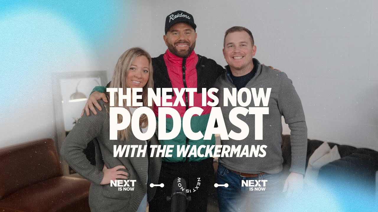 The Next is Now Podcast with Justin and Moriah - YouTube
