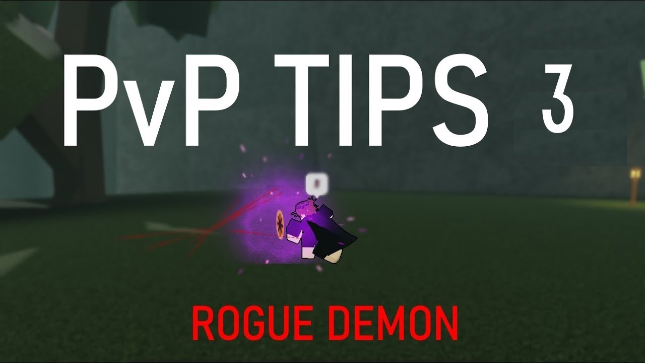 TIPS FOR PvP IN ROGUE DEMON PART 3 - YouTube
