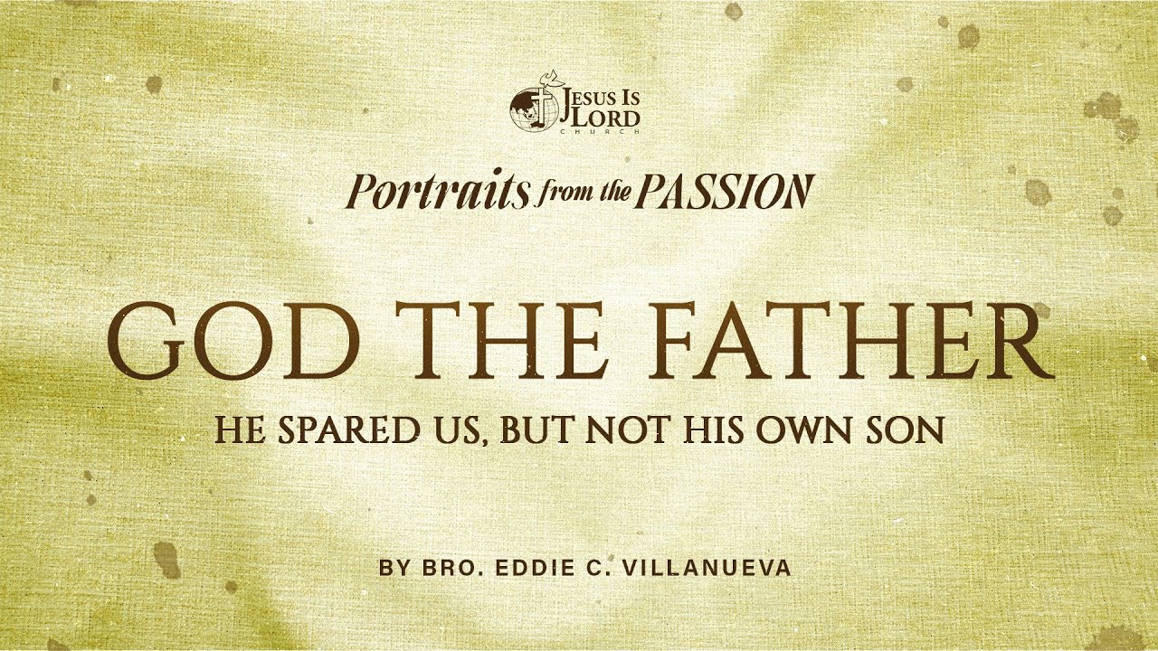 PORTRAITS FROM THE PASSION: God the Father—He Spared Us, But Not His ...