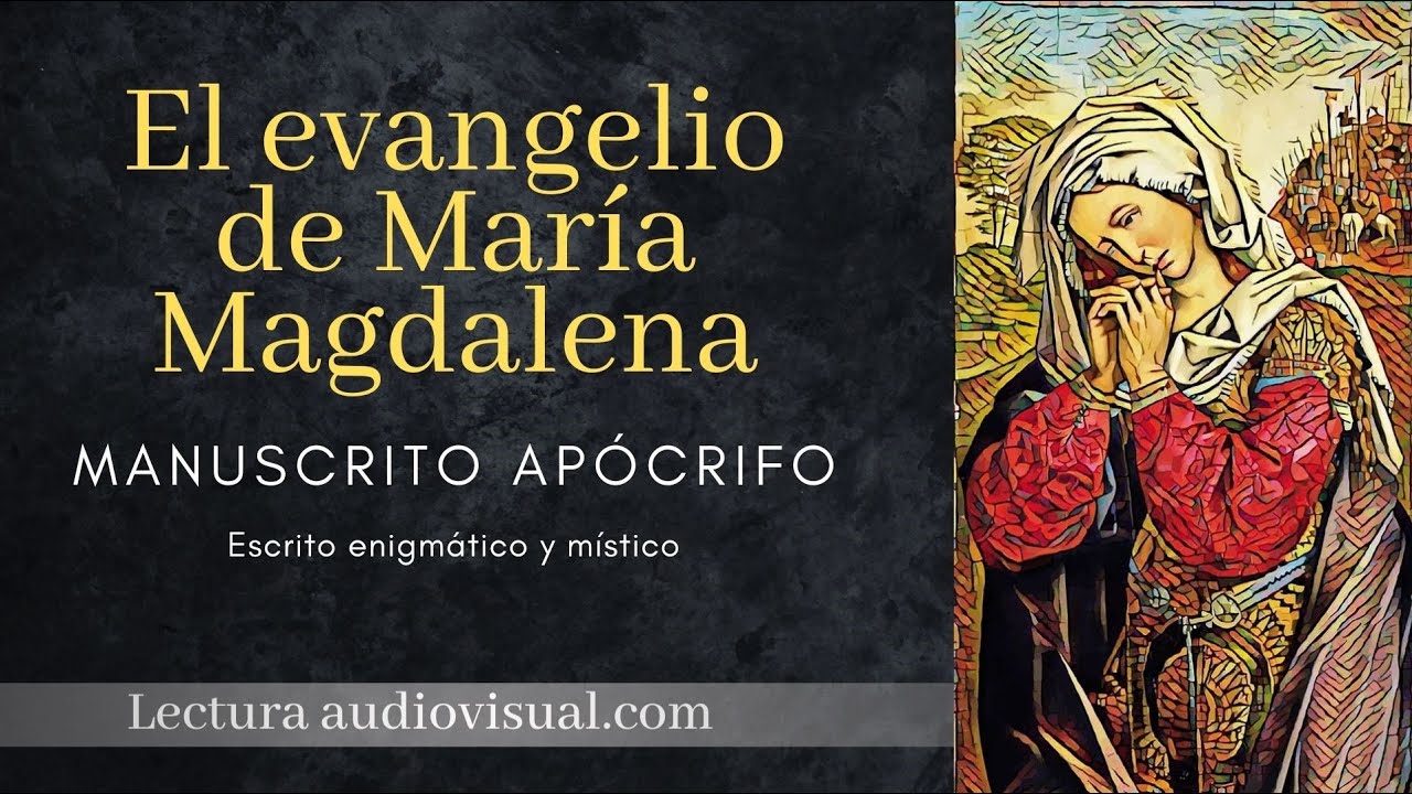 El evangelio de María Magdalena. Libro audiovisual completo. - YouTube