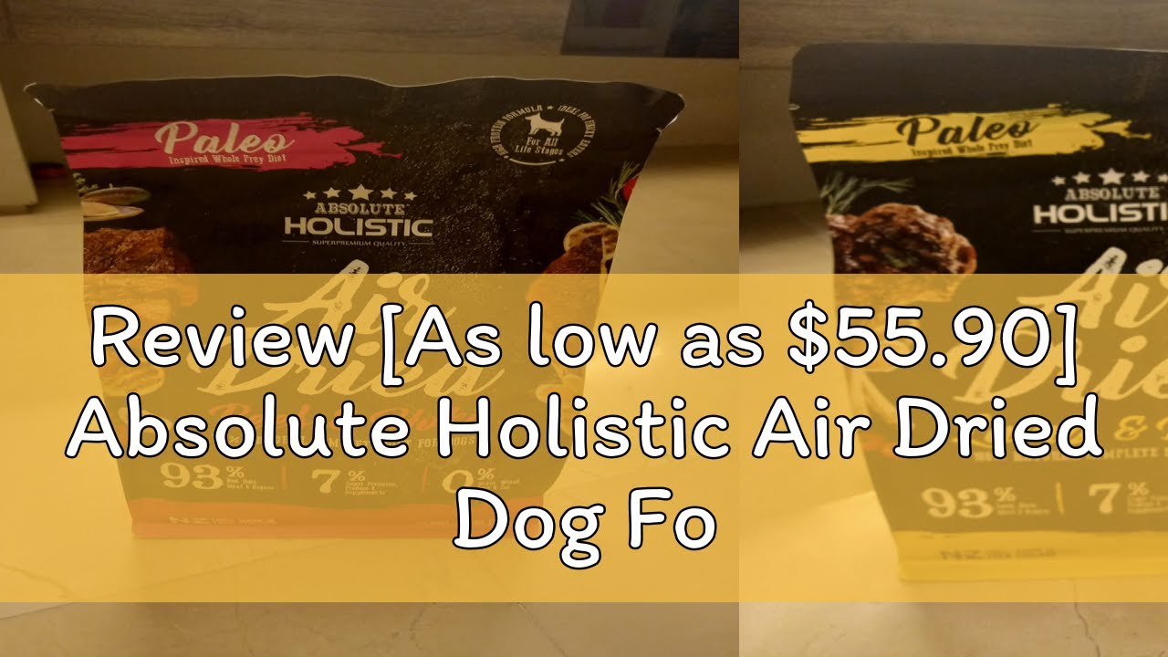 Review [As low as $55.90] Absolute Holistic Air Dried Dog Food 1kg ...