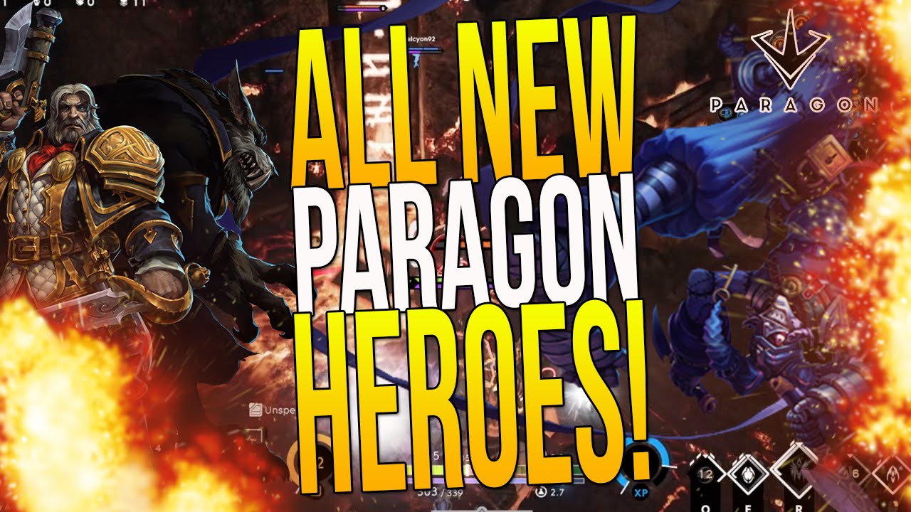 PARAGON ALL NEW HEROES! "PARAGON ALL HEROES BEFORE FULL RELEASE ...