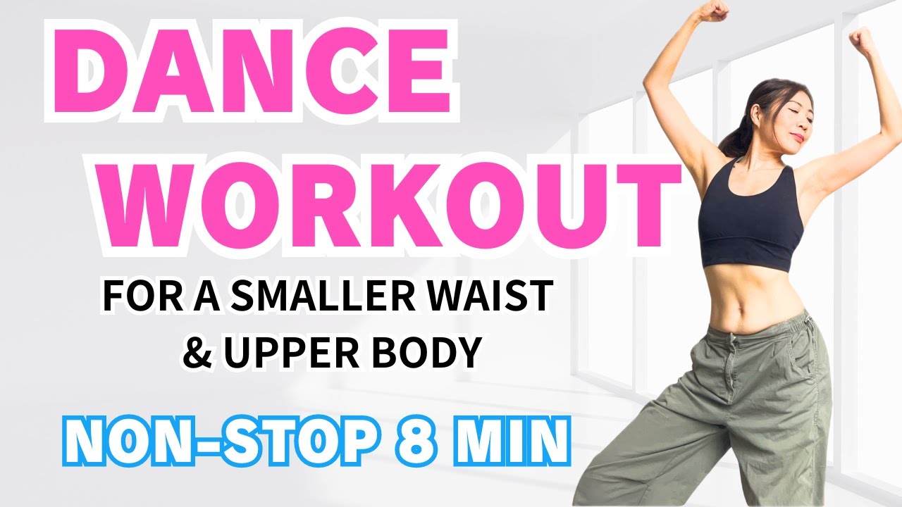 🔥FUN & EXCITING 8-MIN DANCE WORKOUT🔥FOR A SMALLER WAIST & UPPER BODY ...