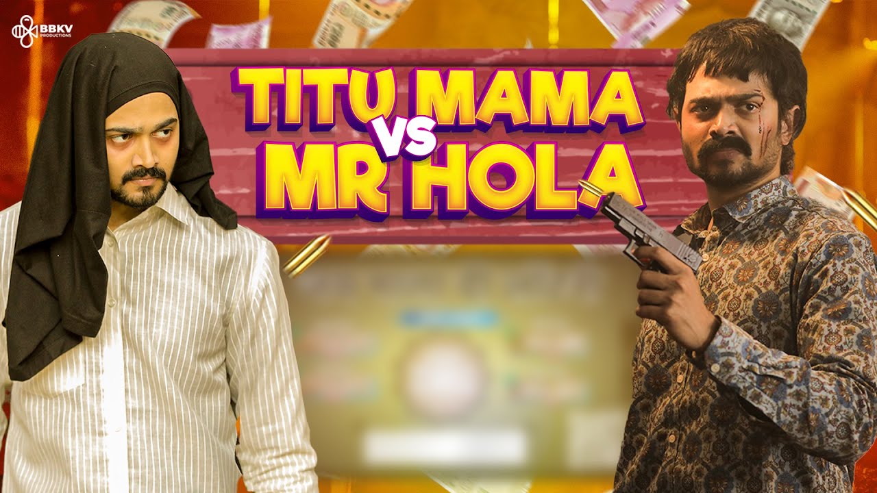 Epic Moments of Titu Mama Vs Hola | BBKV Productions @BBKiVines - YouTube