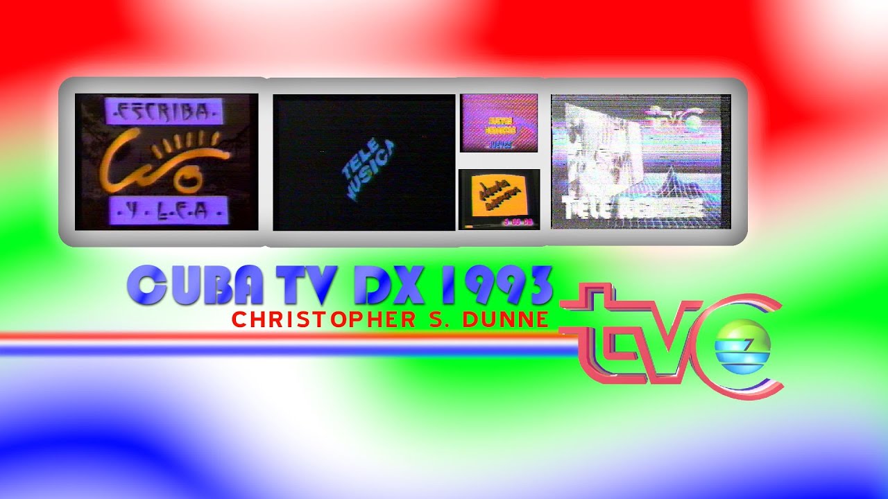RETRO TV DX CUBA - ABRIL DE 1993 (@christopherdunne7848 ) - YouTube