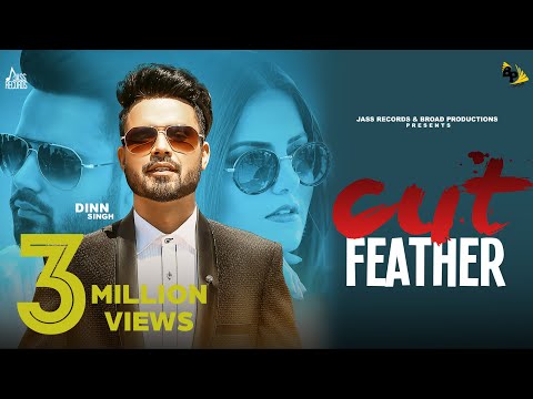 Cut Feather | (Full HD) | Dinn Singh featuring Tanvi Nagi | Gurlez Akhtar |