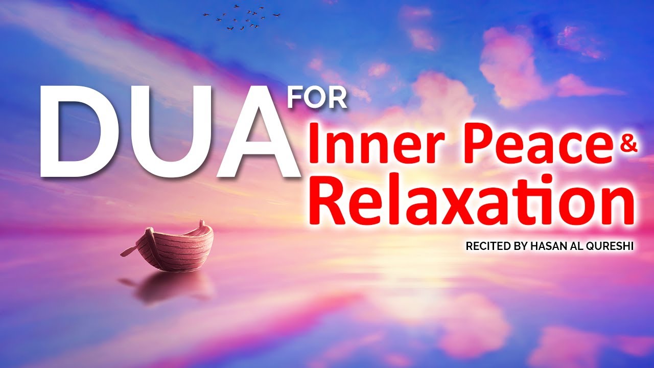 Ya Salam! Dua For inner Peace and Strength Relaxation Good Sleep Peace ...