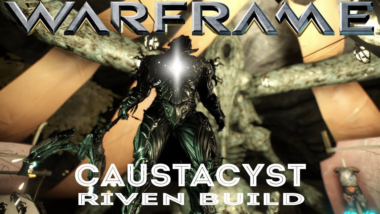 Warframe : Caustacyst - Riven Build (Update/Hotfix 23.8.2) - YouTube