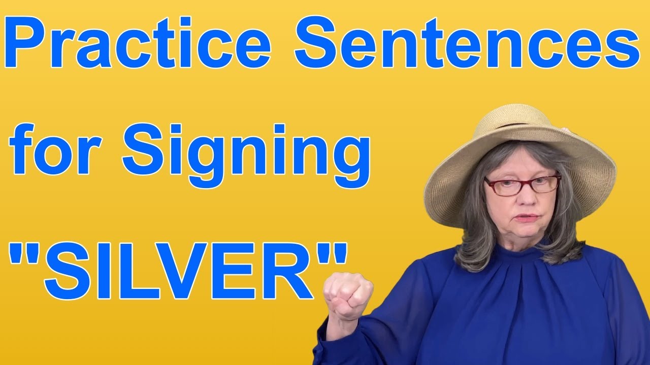 Practice ASL Sentences for SILVER — ASL Word Of The Day Word 40 - YouTube