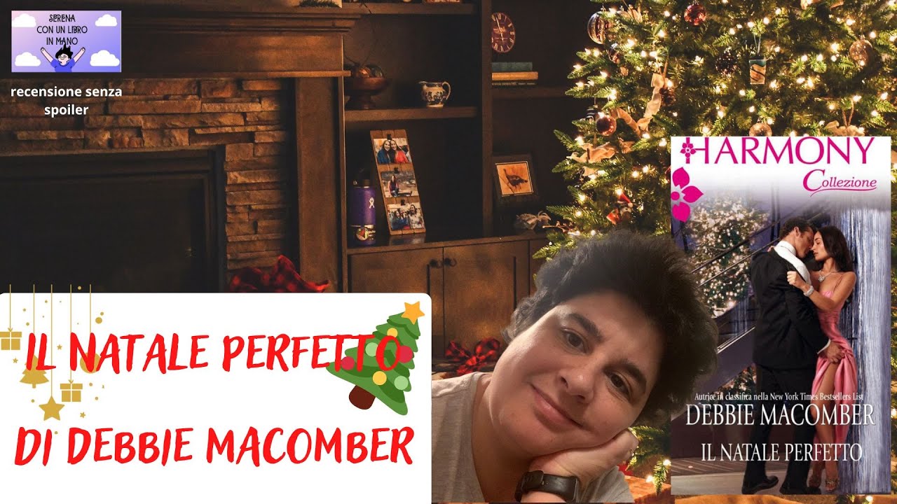 IL NATALE PERFETTO | di Debbie Macomber | recensione libro senza spoiler - YouTube