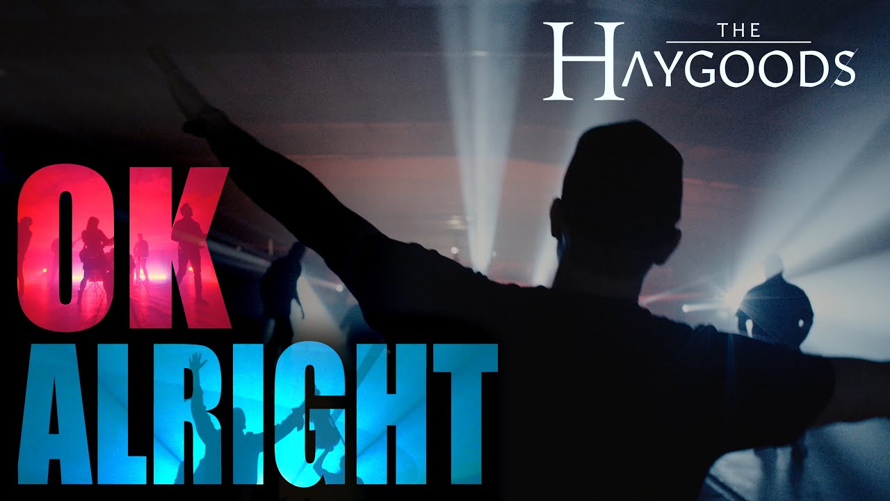 The Haygoods - Ok Alright (Official Music Video) - YouTube