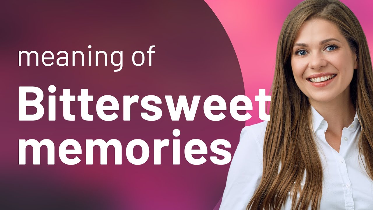 Exploring Bittersweet Memories: The Beauty in Sorrow and Joy - YouTube