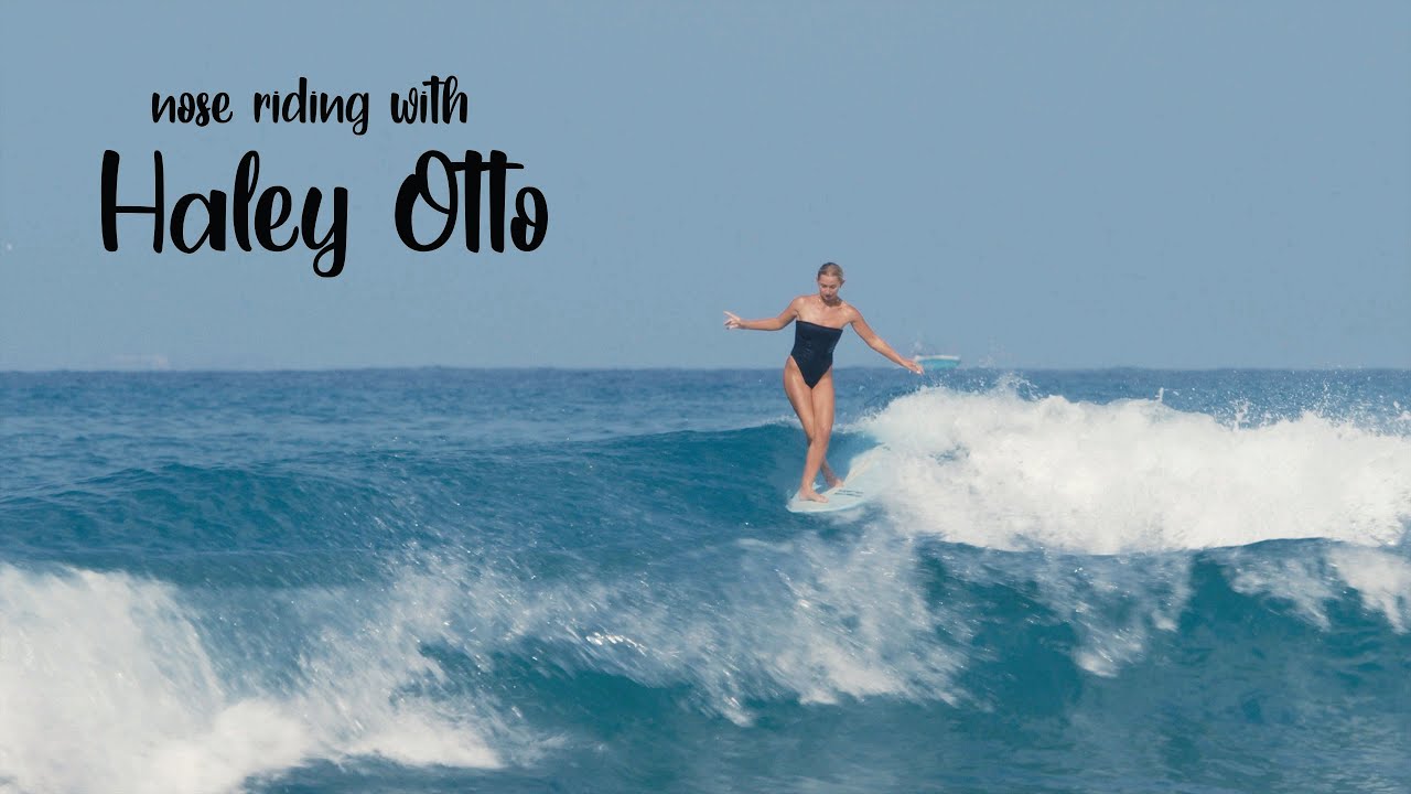 Toes on the nose with Haley Otto I Single Fin Sessions #haleyotto # ...