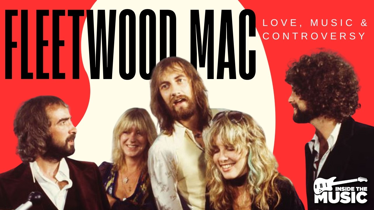 Fleetwood Mac | Love, Music & Controversy | Full Music Documentary ...